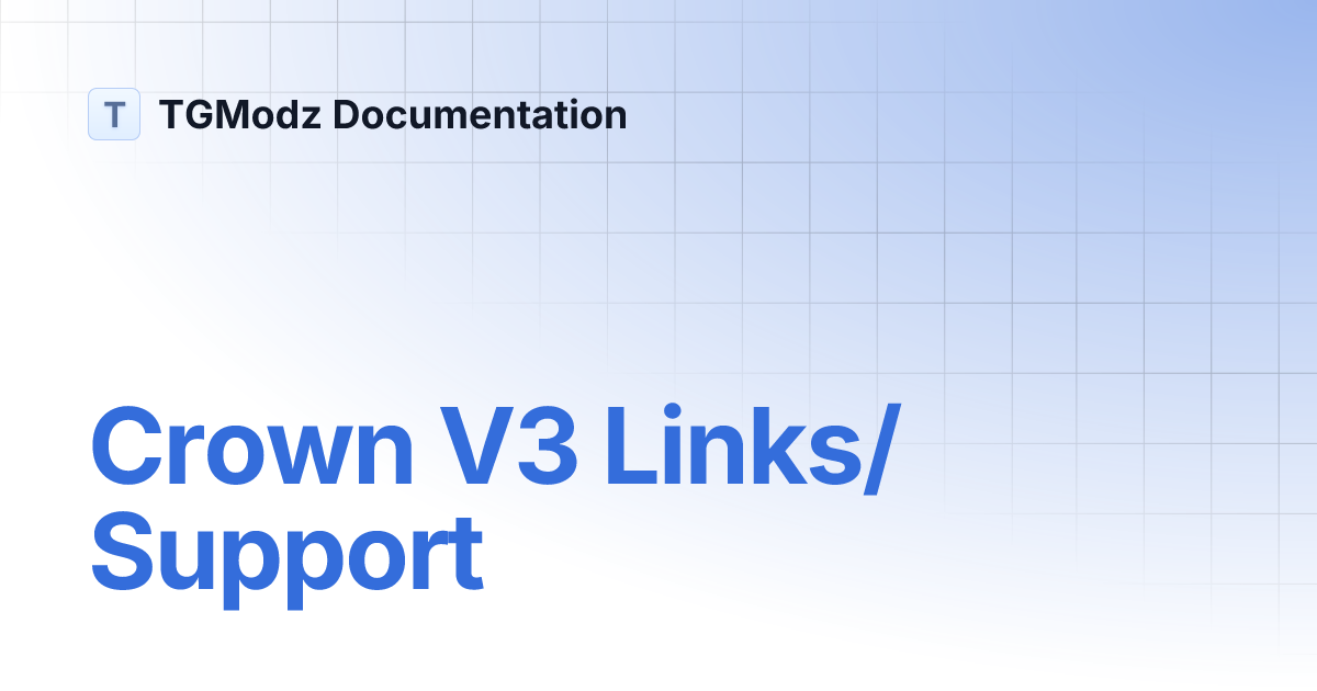 Crown V3 Links/Support | TGModz Documentation